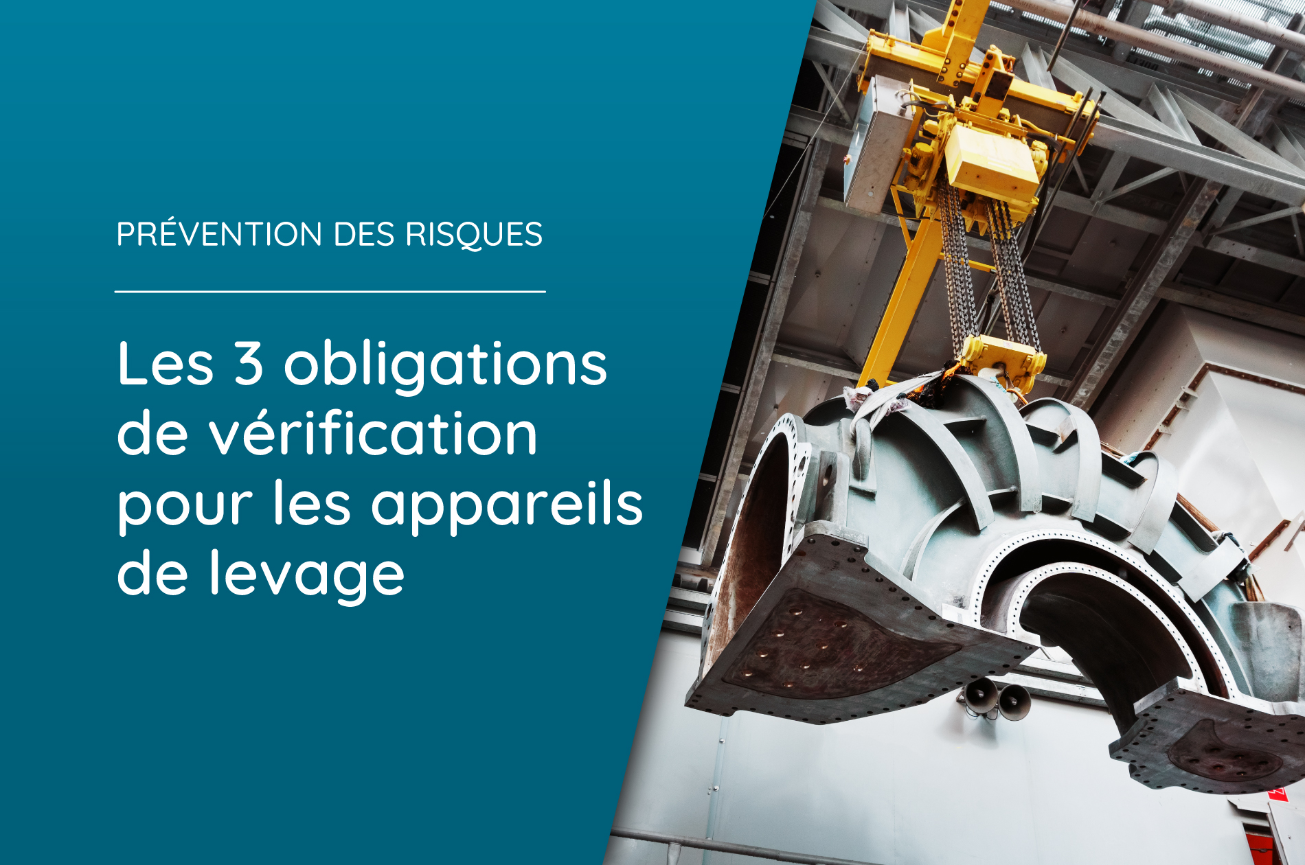 Les 3 obligations de vérification pour les appareils de levage